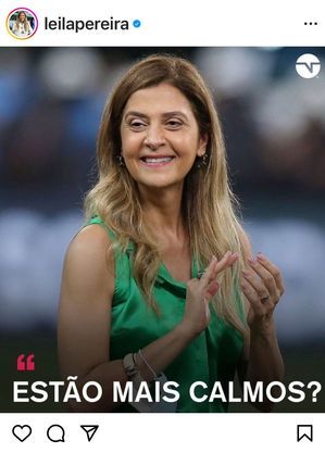 Leila Pereira fez contratação sigilosa após polêmica no Palmeiras ...